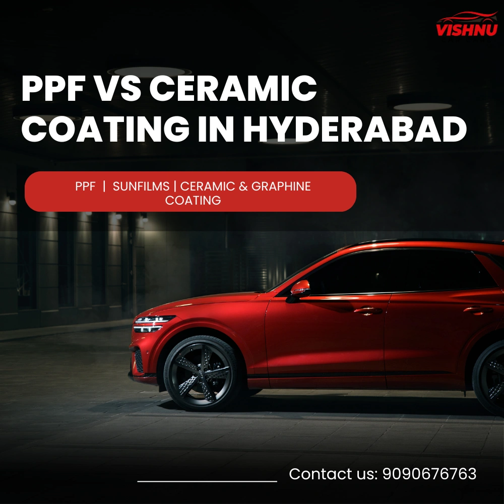 PPF vs Ceramic Coating in Hyderabad | Which Is Better?