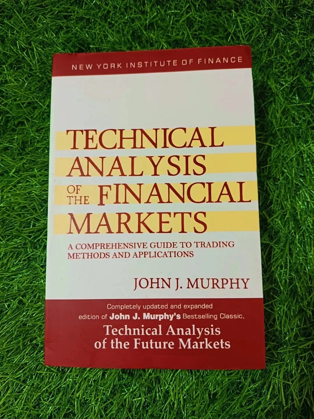 Technical Analysis of Financial Markets | John J. Murphy Guide